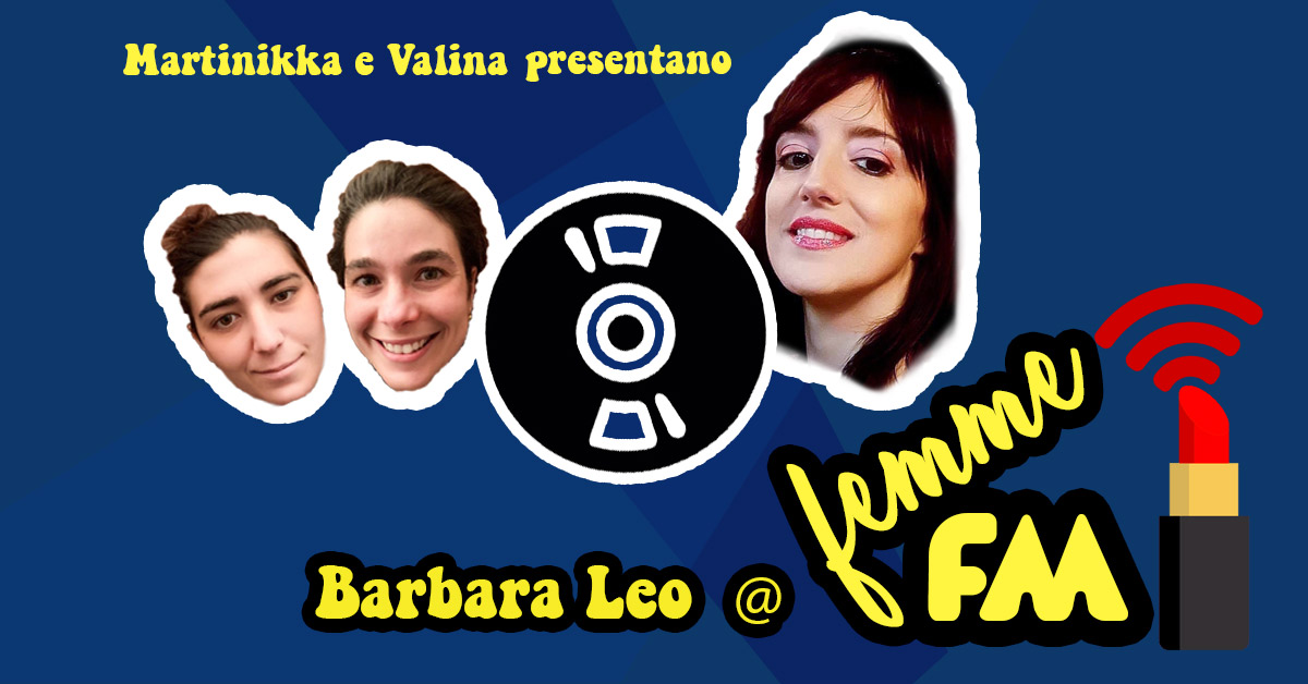 Barbara Leo a FemmeFM!